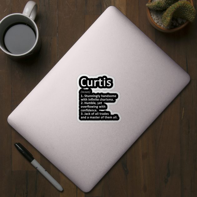 Curtis Name Definition - Curtis Name - Sticker | TeePublic Curtis Name Definition - Curtis Name - Sticker | TeePublic